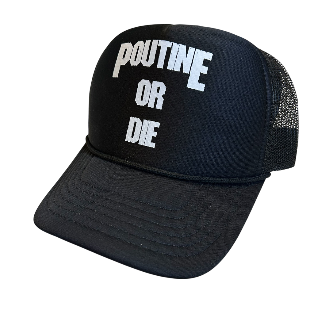 Vulgar Display of Poutine "Poutine or Die" Trucker Hat | Anxious and Angry