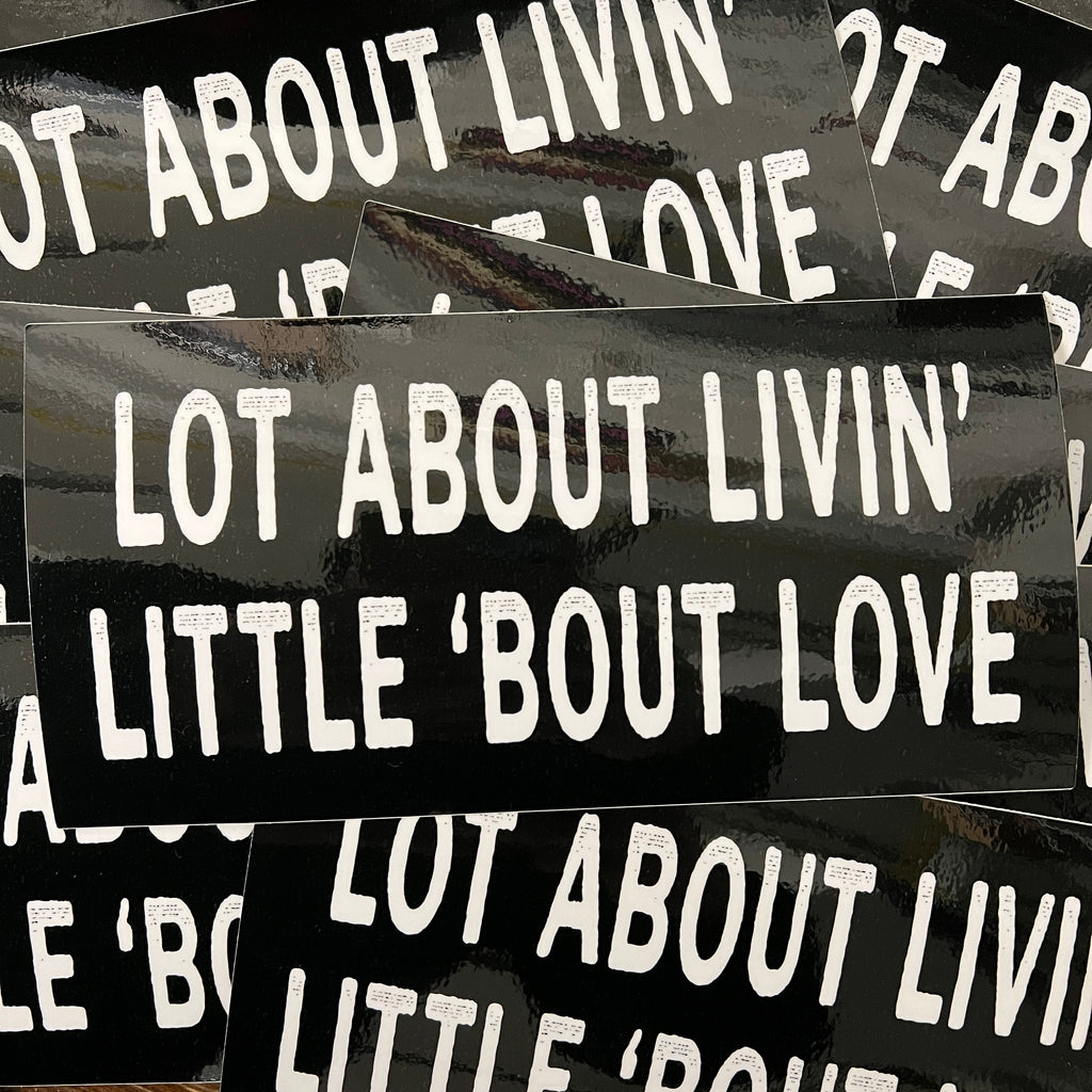Little 'Bout Love Bumper Sticker – Anxious and Angry